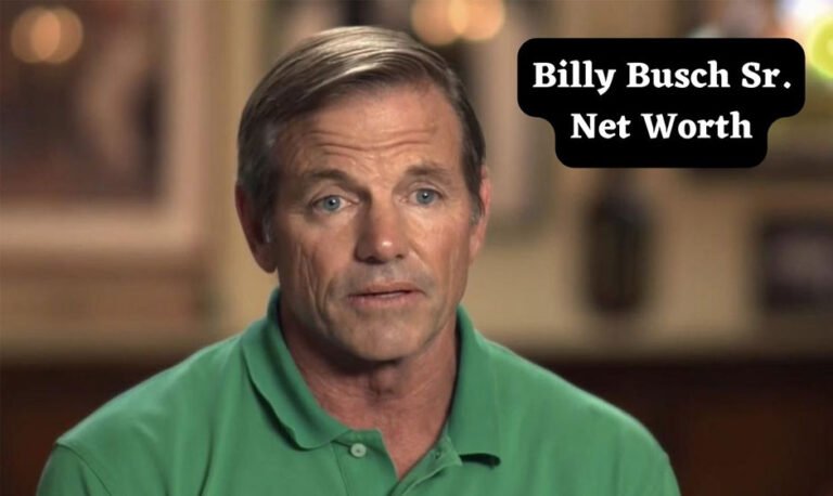 Billy Busch's Net Worth: Unveiling the Businessman's Wealth